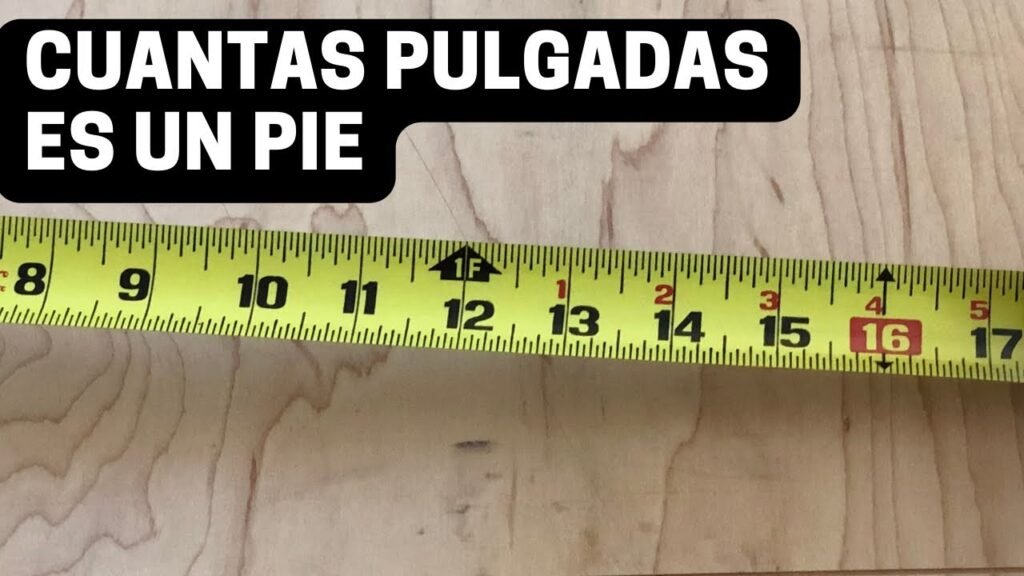  Cu nto Equivale Un Pie En Pulgadas Conversi n De Unidades De Longitud